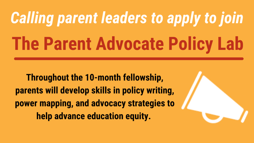 Parent leaders: apply to join our inaugural parent advocate policy lab ...